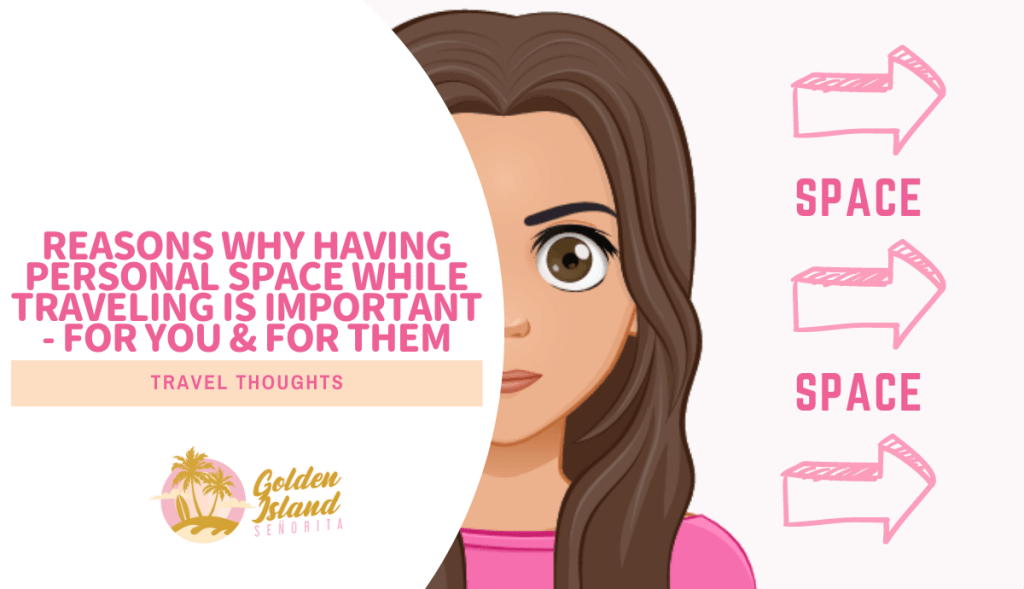Reasons Why Having Personal Space While Traveling Is Important - For ...