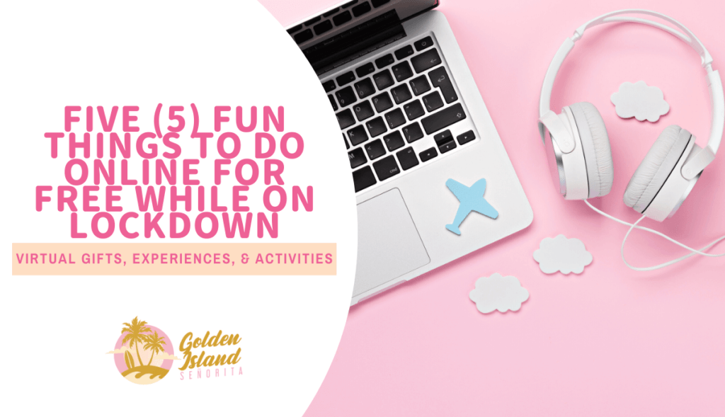 5 Fun Things To Do Online For Free While On Lockdown [2026]