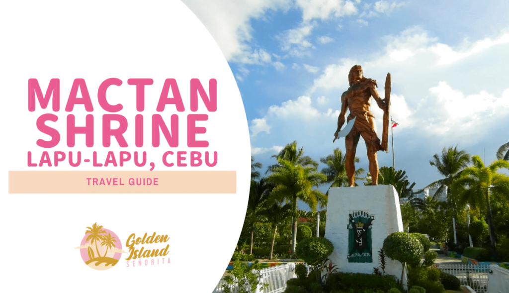 Exploring Mactan Shrine: A Comprehensive Travel Guide And Historical ...