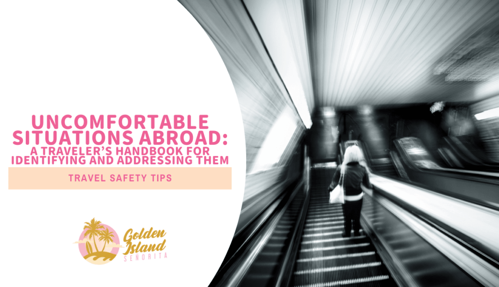 Uncomfortable Situations Abroad: A Traveler's Handbook For Identifying ...